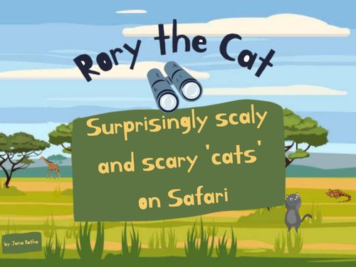 Book Creator | Rory the Cat: Surprisingly scaly and scary 'cats' on Safari