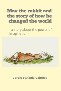 Book Creator | Max the rabbit and the story of how he changed the world
