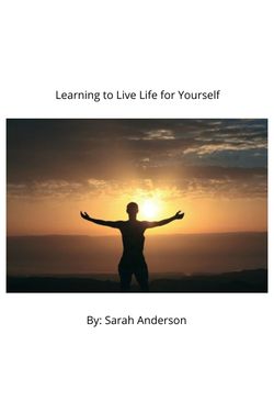 Book Creator | Learning to Live Life for Yourself
