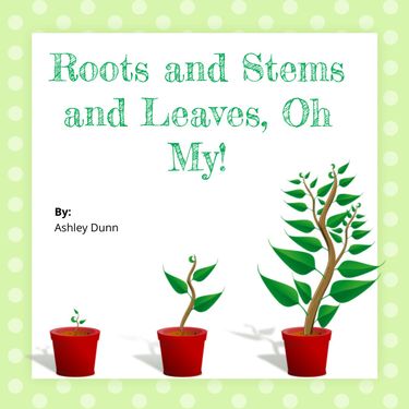 Book Creator | Roots and Stems and Leaves, Oh My!
