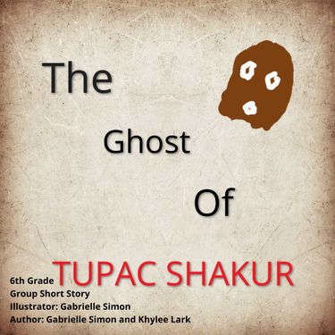 Book Creator | The Ghost of Tupac Shakur