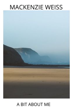 Book Creator | Mackenzie Weiss ABOUT ME