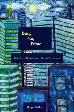 Book Creator | Being, Past, Prime - Collection of Original Poetry, Art ...