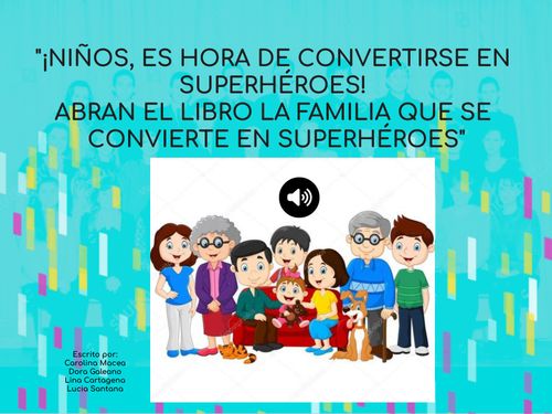 Book Creator | LA FAMILIA QUE SE CONVIERTE EN SUPERHÉROES