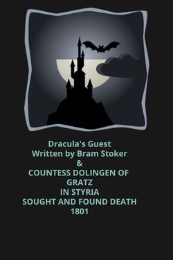 Book Creator | Dracula and COUNTESS DOLINGEN OF GRATZ IN STYRIA SOUGHT ...
