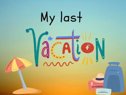 Book Creator | My last vacation (simple past)