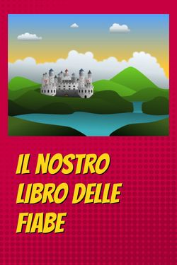 Book Creator | Il Nostro Libro delle Fiabe