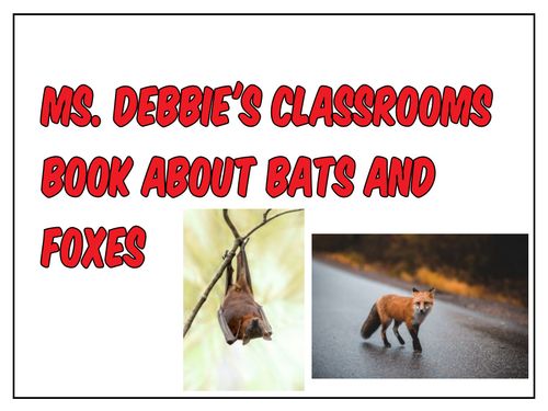 Book Creator | Ms. Debbie's Book about Bats and Foxes.
