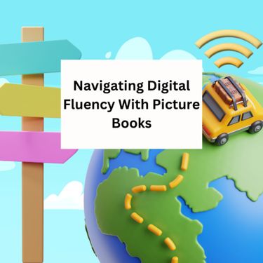 Book Creator | Navigating Digital Fluency With Picture Books