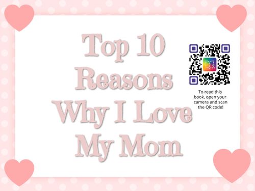 Book Creator | Top 10 Reasons Why I Love My Mom