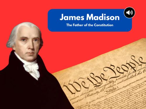 Book Creator | James Madison, The Father of the Constitution