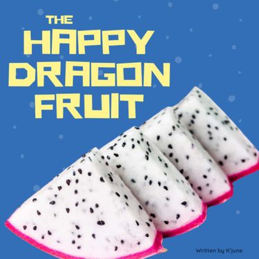 Book Creator | THE HAPPY DRAGON FRUIT