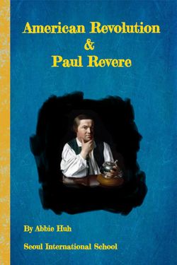 Book Creator | All About the American Revolution with Paul Revere