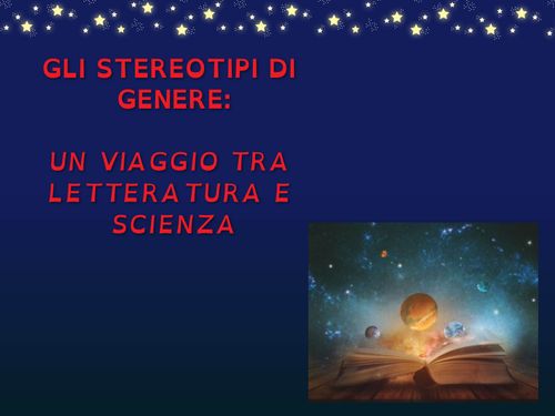 Book Creator | GLI STEREOTIPI DI GENERE: UN VIAGGIO TRA LETTERATURA E SCIENZA