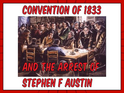 Book Creator | The Convention of 1833 and Arrest of Stephen F. Austin