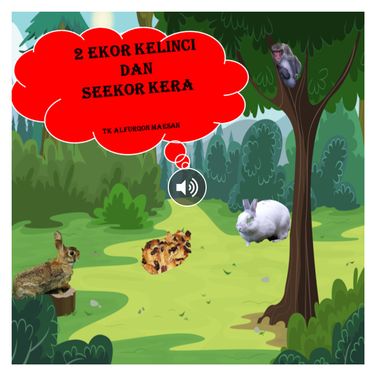Book Creator | 2 EKOR KELINCI DAN SEEKOR KERA