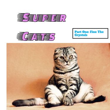 Book Creator | Super Cats Part One: Find The Crystal