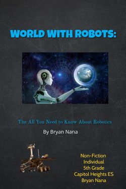 Book Creator | World With Robots: The All You Need to Know About Robotics