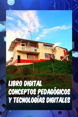 Book Creator | Entregable 1. Libro digital. Conceptos pedagógicos y tecnologías digitales.