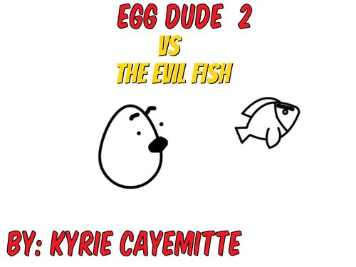 Book Creator | Egg Dude 2: V.S. The Evil Fish
