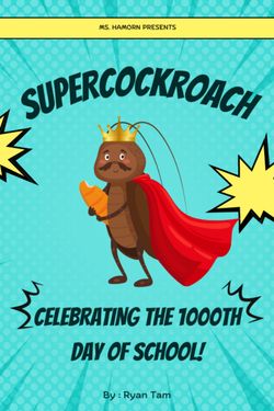 Book Creator | SuperCockroach - Celebrating the 1000th Day of School!
