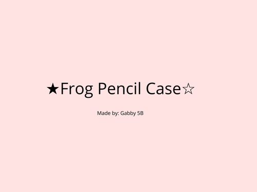 Book Creator | Frog pencil case