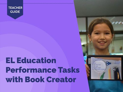 Book Creator | EL Education Performance Tasks - Teacher Guide