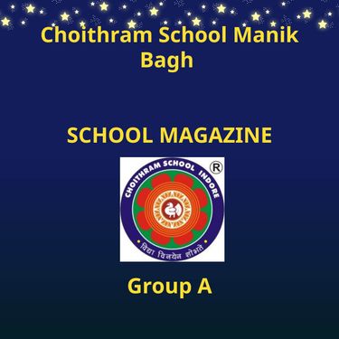 Book Creator | Choithram School Manik Bagh School Magazine group a