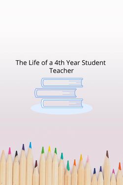 Book Creator | The Life of a 4th Year Student Teacher