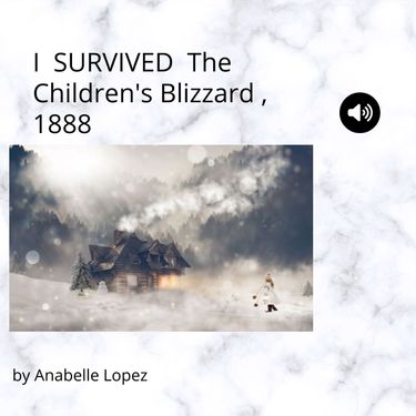 Book Creator | I Survived the Children's Blizzard 1888