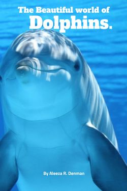 Book Creator | The Beautiful World of Dolphins