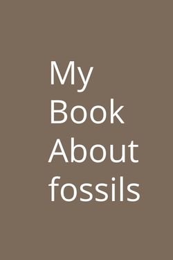 Book Creator | My Book About Fossils