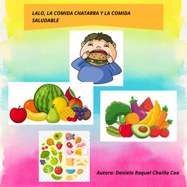 Book Creator | CUENTO-LALO, LA COMIDA CHATARRA Y LA COMIDA SALUDABLE