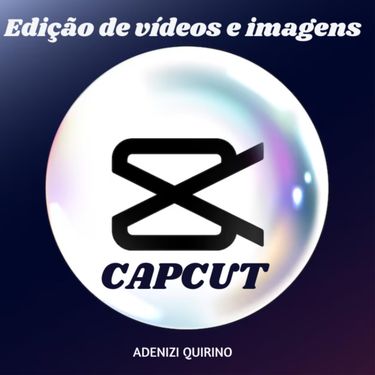Book Creator | Tutorial de Edição de vídeos e imagens com capcut