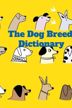 Book Creator | The Dog Breed Dictionary