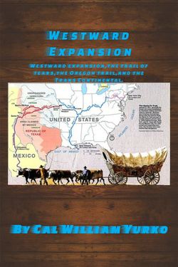 Book Creator | Cal"s Westward Expansion Book