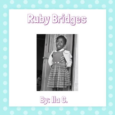 Book Creator | Ruby Bridges