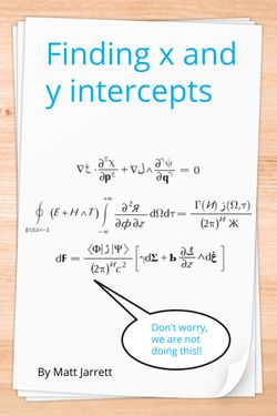 Book Creator - Finding x and y Intercepts with Slope Intercept Form