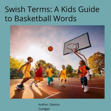 Book Creator | SWISH TERMS: A KIDS GUIDE TO BASKETBALL WORDS