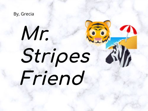 Book Creator | Mr. Stripe’s Friend