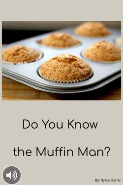 Book Creator | Do You Know the Muffin Man?