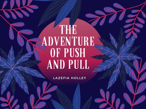 Book Creator | The Adventure of Push and Pull