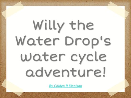 Book Creator | Willy the Water Drop's water cycle adventure!
