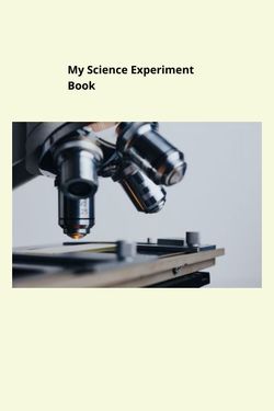 Book Creator | My First Science Experiment
