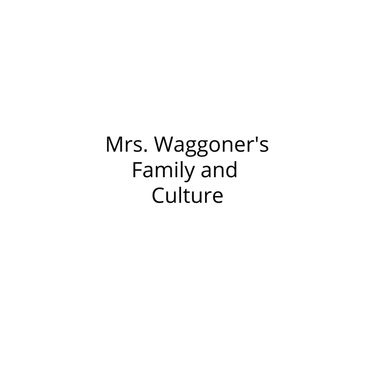 Book Creator | Mrs. Waggoner's Family and Culture