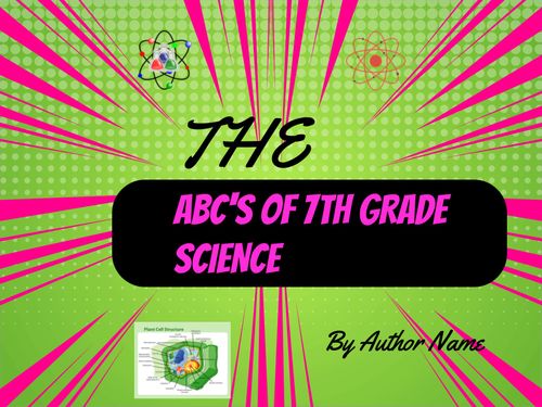 Book Creator | The ABC's of 7th Grade Science