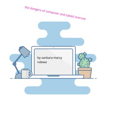 Book Creator | The dangers of computer and tablet overuse