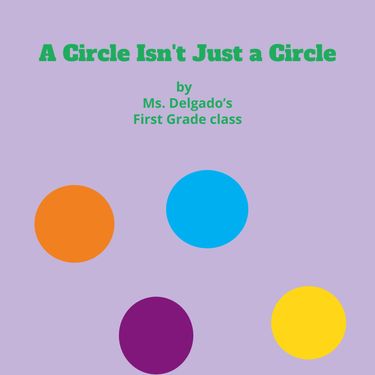 Book Creator | A Circle isn't just a Circle Ms. Delgado’s