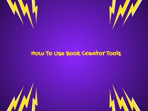 Book Creator | Using Book Creator Tools