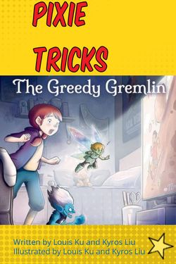Book Creator | PIXIE TRICKS - The Greedy Gremlin